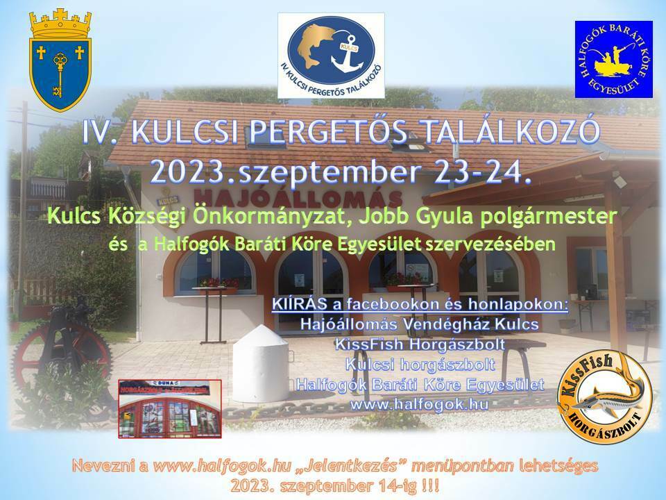 Események - IV. Kulcsi Pergetős Találkozó - Halfogók Baráti Köre Egyesület